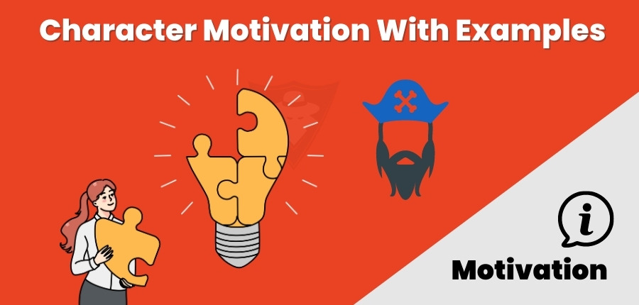 What Is Character Motivation Definition And Examples 